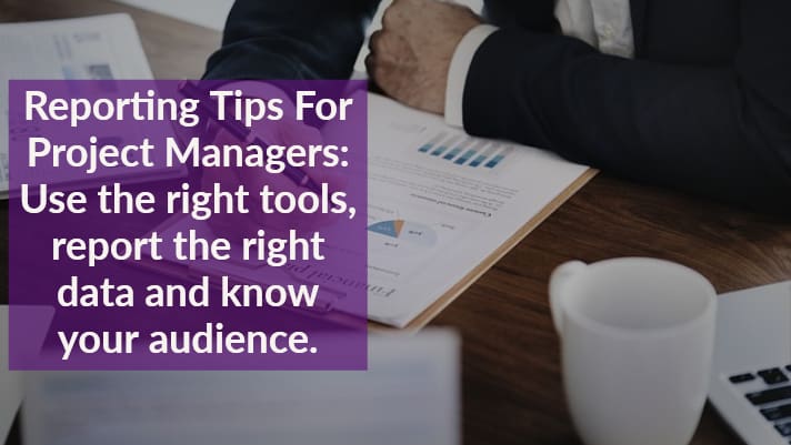 Reporting Tips For Project Managers
